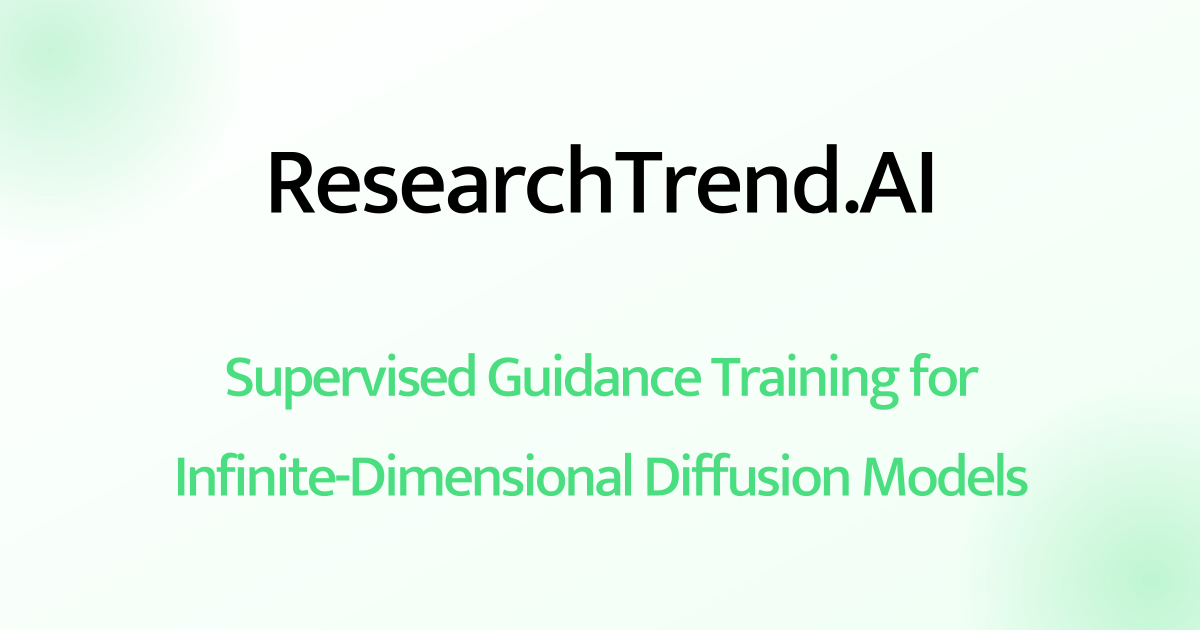 Supervised Guidance Training for Infinite-Dimensional Diffusion Models ...