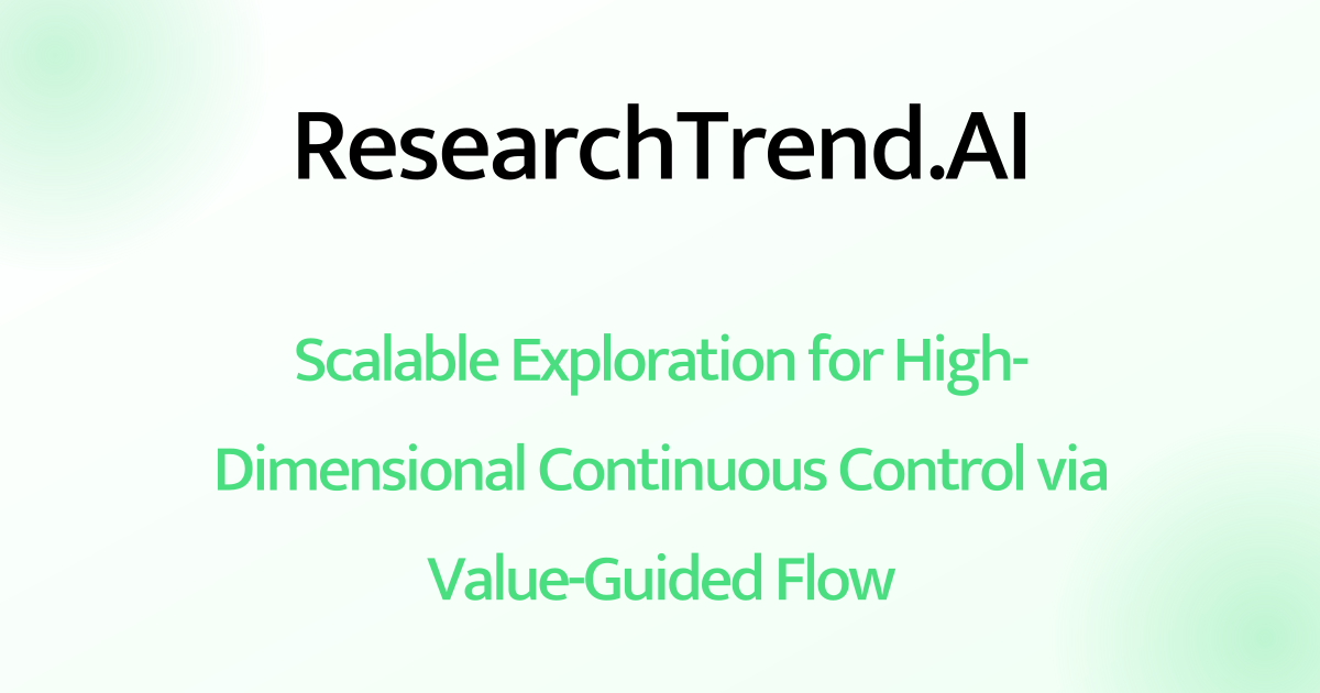 Scalable Exploration for High-Dimensional Continuous Control via Value ...