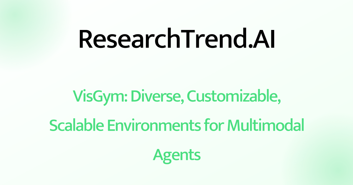VisGym: Diverse, Customizable, Scalable Environments for Multimodal ...