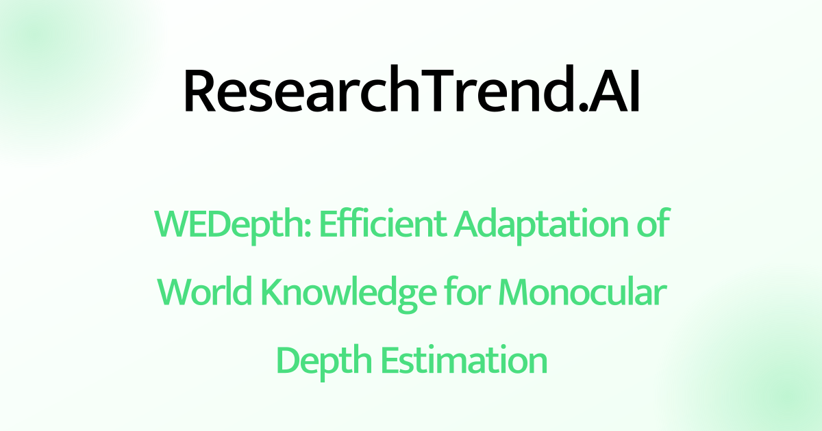 WEDepth: Efficient Adaptation of World Knowledge for Monocular Depth ...