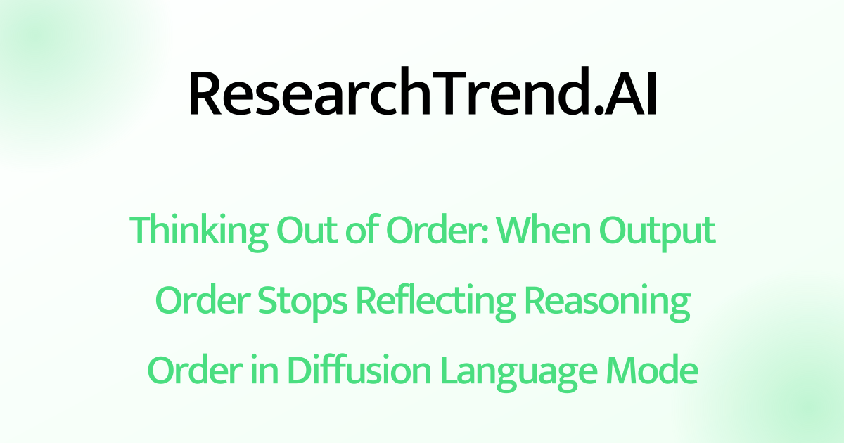 Thinking Out of Order: When Output Order Stops Reflecting Reasoning ...