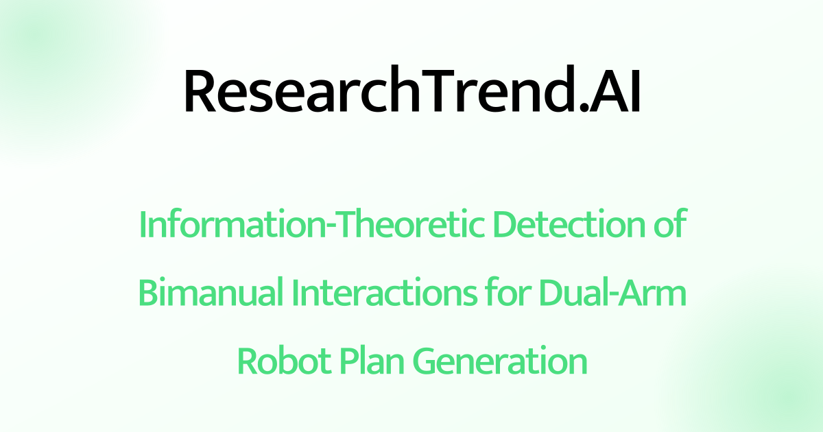 Information-Theoretic Detection of Bimanual Interactions for Dual-Arm ...