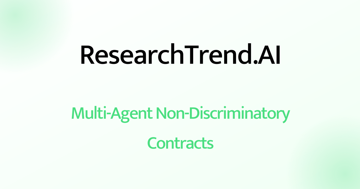 Multi-Agent Non-Discriminatory Contracts | ResearchTrend.AI