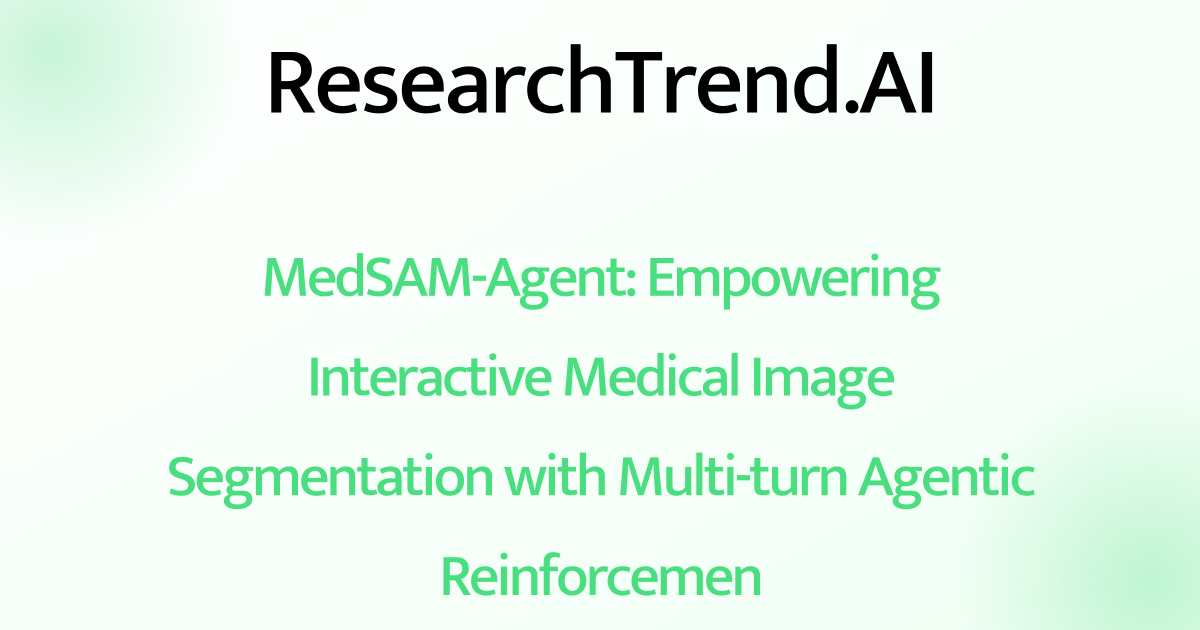 MedSAM-Agent: Empowering Interactive Medical Image Segmentation with ...