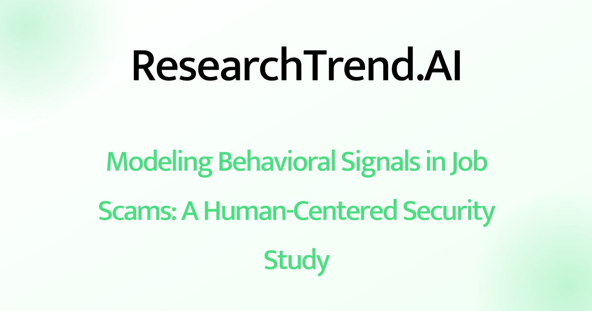 Modeling Behavioral Signals in Job Scams: A Human-Centered Security ...