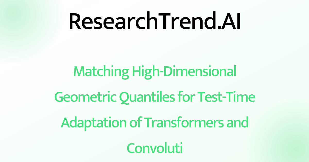 Matching High-Dimensional Geometric Quantiles for Test-Time Adaptation ...