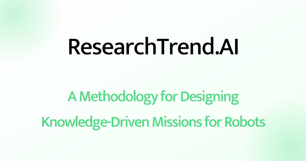 A Methodology for Designing Knowledge-Driven Missions for Robots ...