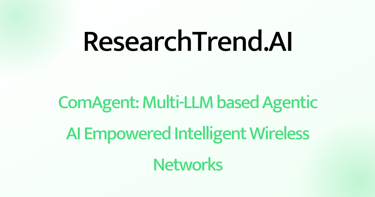 ComAgent: Multi-LLM based Agentic AI Empowered Intelligent Wireless ...