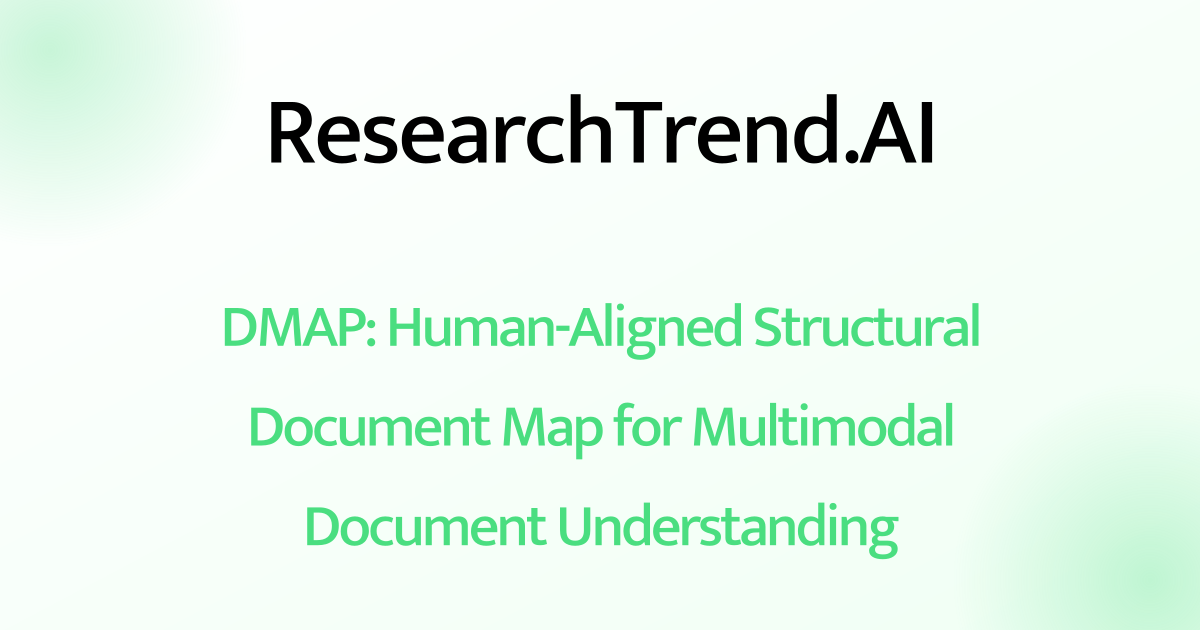 DMAP: Human-Aligned Structural Document Map for Multimodal Document ...