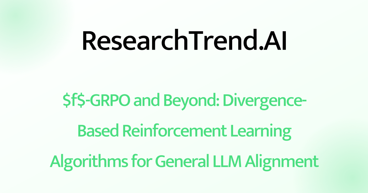 $f$-GRPO and Beyond: Divergence-Based Reinforcement Learning Algorithms ...
